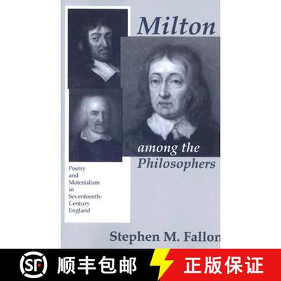 【3-4周达】Milton Among the Philosophers – Poetry and Materialism in Seventeenth–Century England [9780801473678]