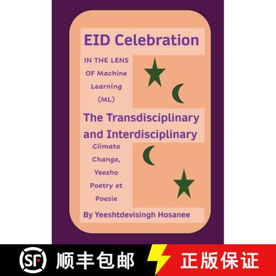 【3-4周达】EID Celebration: IN THE LENS OF Machine Learning (ML), The Transdisciplinary and Interdisc... [9781836547327]