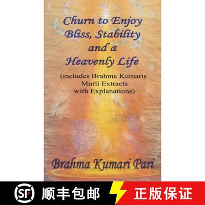 【3-4周达】Churn to Enjoy Bliss, Stability and a Heavenly Life (includes Brahma Kumaris Murli Extract... [9798223201953]