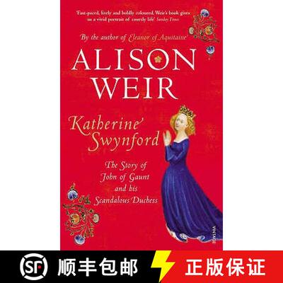 【3-4周达】Katherine Swynford : The Story of John of Gaunt and His Scandalous Duchess [9780712641975]
