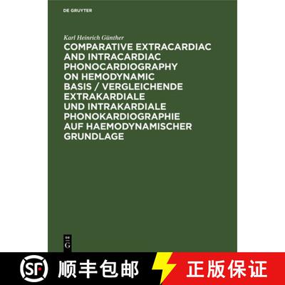 【3-4周达】精装 Comparative Extracardiac and Intracardiac Phonocardiography on Hemodynamic Basis / Ve... [9783112566251]