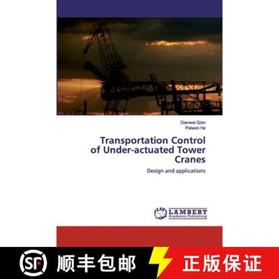 预订 Transportation Control of Under-actuated Tower Cranes [9786200323613]