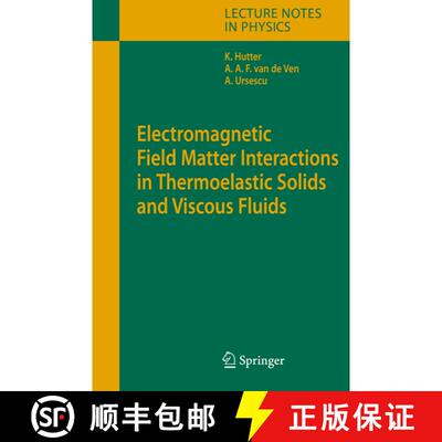 【3-4周达】精装 Electromagnetic Field Matter Interactions in Thermoelastic Solids and Viscous Fluids [9783540372394]