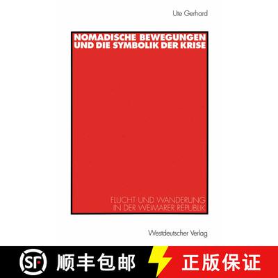【3-4周达】Nomadische Bewegungen und die Symbolik der Krise: Flucht und Wanderung in der Weimarer Rep... [9783531133249]