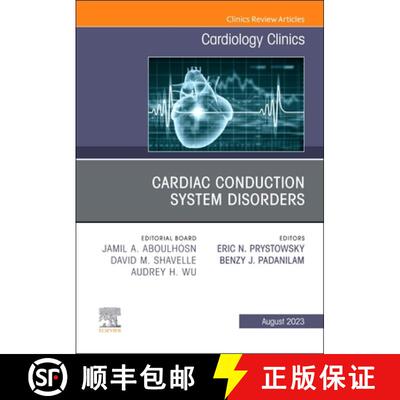 预订 精装 Cardiac Conduction System Disorders, an Issue of Cardiology Clinics: Volume 41-3 [9780443183126]