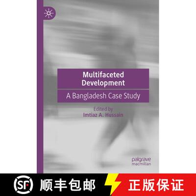 【3-4周达】Multifaceted Development: A Bangladesh Case Study [9789819918003]