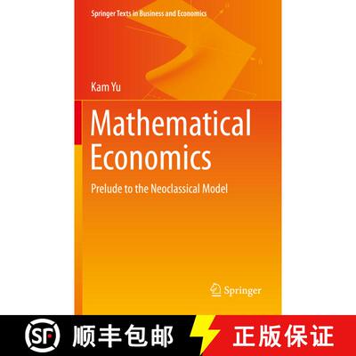 【3-4周达】Mathematical Economics : Prelude to the Neoclassical Model [9783030272913]