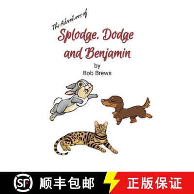 【3-4周达】Splodge, Dodge and Benjamin: The Adventures of... [9781447865148]