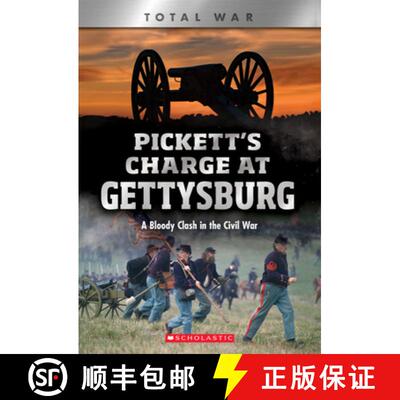【3-4周达】Pickett's Charge at Gettysburg: A Bloody Clash in the Civil War (XBooks: Total War): A Blo... [9780531243848]