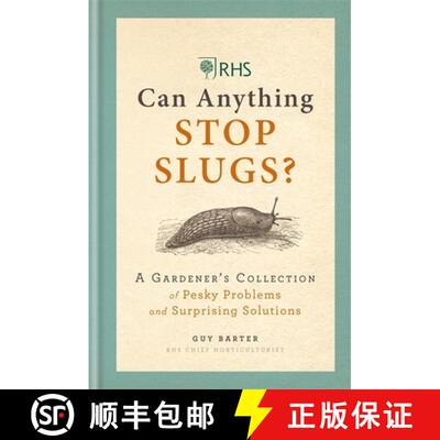 【3-4周达】RHS Can Anything Stop Slugs?: A Gardener's Collection of Pesky Problems and Surprising Sol... [9781784724788]