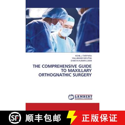 【3-4周达】THE COMPREHENSIVE GUIDE TO MAXILLARY ORTHOGNATHIC SURGERY (Aufl.) [9786208224837]