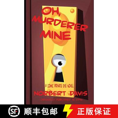 【3-4周达】Oh, Murderer Mine: A Hardboiled Mystery of Deception and Danger [9781627550710]