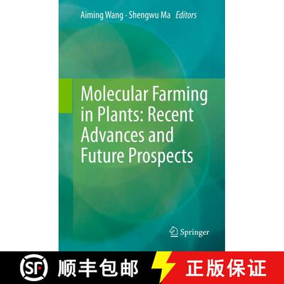 【3-4周达】Molecular Farming in Plants: Recent Advances and Future Prospects [9789400797222]