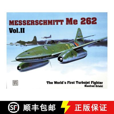 【3-4周达】The World's First Turbo-jet Fighter Me 262: v. 2 [9780887404108]