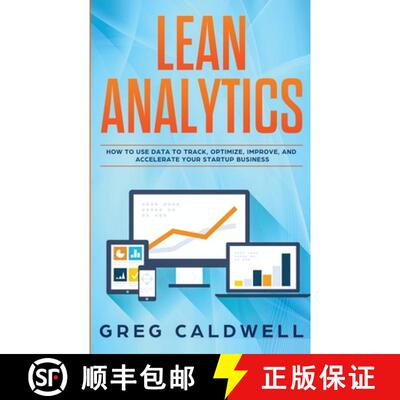 【3-4周达】Lean Analytics: How to Use Data to Track, Optimize, Improve and Accelerate Your Startup Bu... [9781951754327]