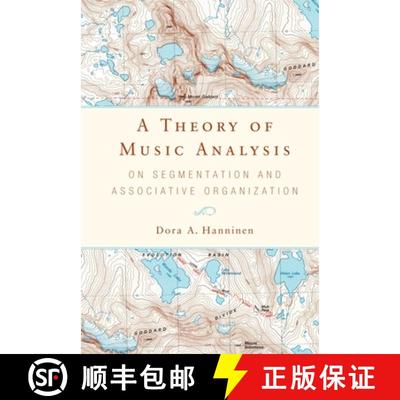【3-4周达】Theory of Music Analysis - On Segmentation and Associative Organization: On Segmentation a... [9781580465892]