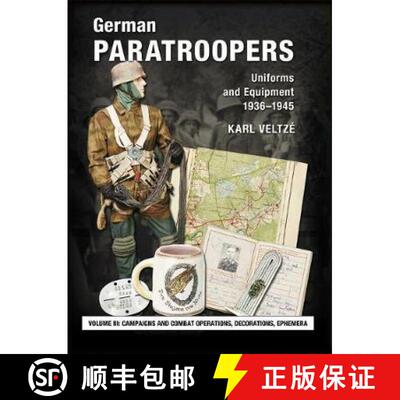 【3-4周达】精装 German Paratroopers Uniforms and Equipment 1936 - 1945: Volume 3: Campaigns and Comba... [9783938447888]