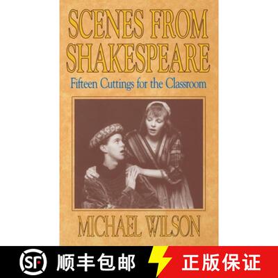 【3-4周达】Scenes from Shakespeare: Fifteen Cuttings for the Classroom [9780916260903]