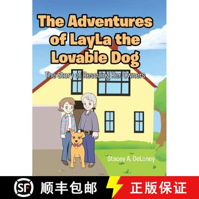 【3-4周达】The Adventures of LayLa the Lovable Dog: The Story of Her Rescuing Her Owners [9798886169966]