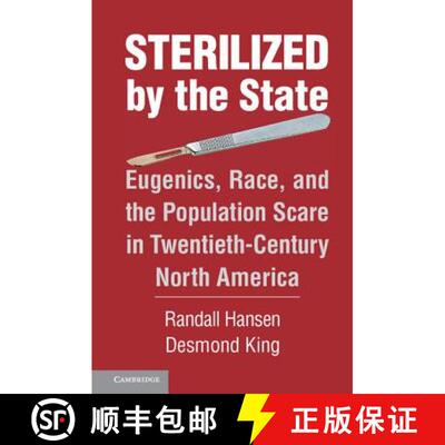 预订 Sterilized by the State: Eugenics, Race, and the Population Scare in Twentieth-Century North Ame... [9781107659704]