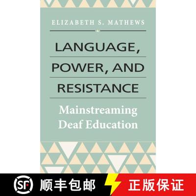 【3-4周达】Language, Power, and Resistance: Mainstreaming Deaf Education [9781944838041]