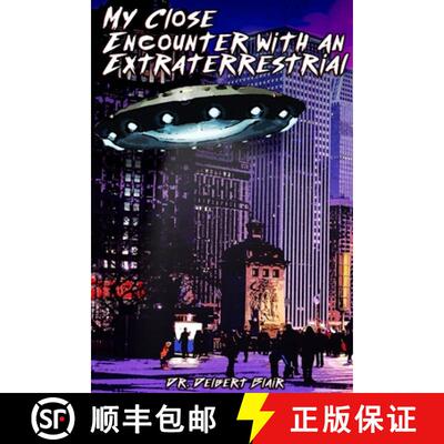 【3-4周达】My Close Encounter with an Extraterrestrial [9780996126687]