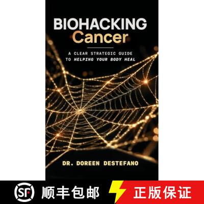 【3-4周达】精装 Biohacking Cancer: A Clear, Strategic Guide to Helping Your Body Heal [9798951956019]