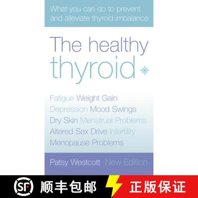 【3-4周达】The Healthy Thyroid: What you can do to prevent and alleviate thyroid imbalance [9780007146611]