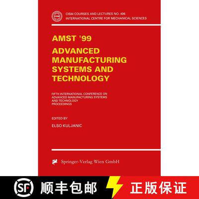 【3-4周达】AMST'99 - Advanced Manufacturing Systems and Technology : Proceedings of the Fifth Interna... [9783211831489]