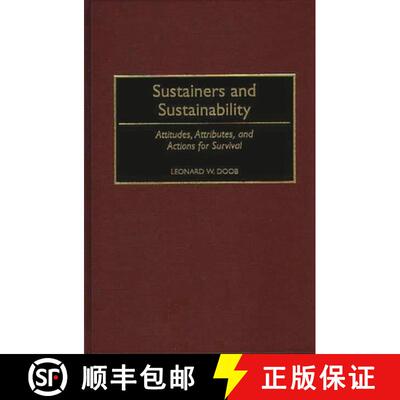 【3-4周达】精装 Sustainers and Sustainability: Attitudes, Attributes, and Actions for Survival [9780275953140]