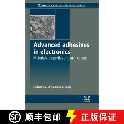 【3-4周达】Advanced Adhesives in Electronics: Materials, Properties and Applications [9780081017326]