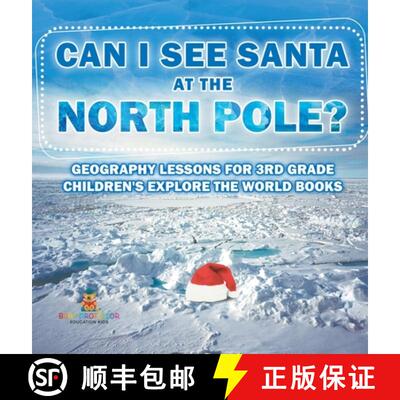 【3-4周达】精装 Can I See Santa At The North Pole? Geography Lessons for 3rd Grade | Children's Explo... [9798869417725]