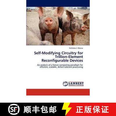 预订 Self-Modifying Circuitry for Trillion-Element Reconfigurable Devices [9783846593387]