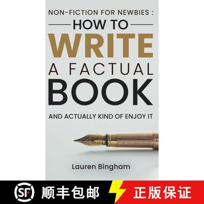【3-4周达】精装 Non-Fiction for Newbies : How to Write a Factual Book and Actually Kind of Enjoy It [9781953714725]