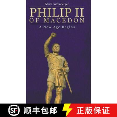 【3-4周达】精装 Philip II of Macedon: A New Age Begins [9781645842361]