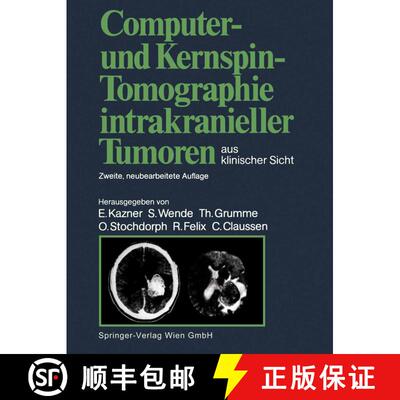 【3-4周达】Computer- und Kernspin-Tomographie intrakranieller Tumoren aus klinischer Sicht (2. Auflag... [9783662063873]