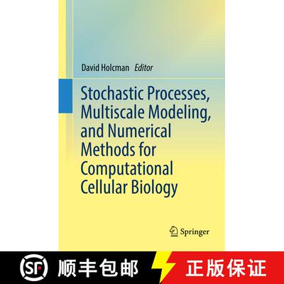 【3-4周达】Stochastic Processes, Multiscale Modeling, and Numerical Methods for Computational Cellula... [9783319626260]