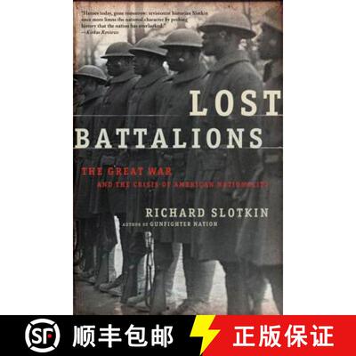 【3-4周达】Lost Battalions: The Great War and the Crisis of American Nationality [9780805081381]