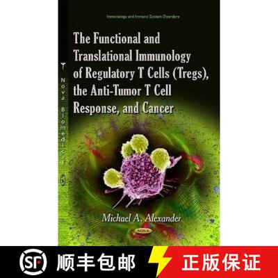 【3-4周达】精装 The Functional and Translational Immunology of Regulatory T Cells (Tregs), the Anti-T... [9781628087161]