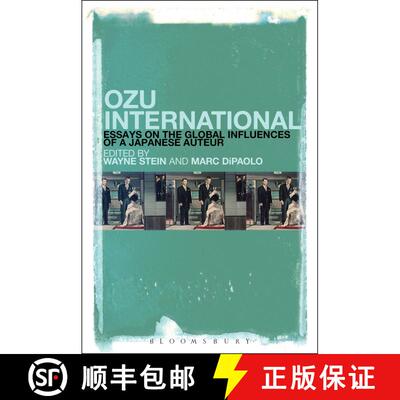 【3-4周达】Ozu International: Essays on the Global Influences of a Japanese Auteur [9781501320040]