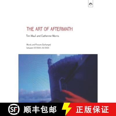 【3-4周达】The Art of Aftermath: Words and Pictures Exchanged  between 07/2020-03/2023 [9780882141404]