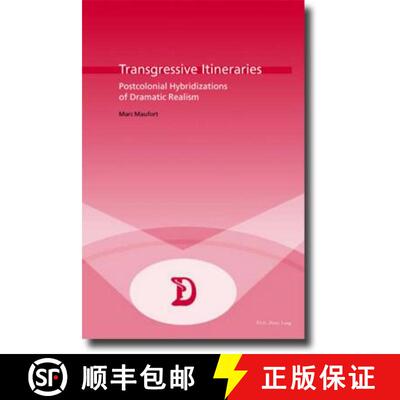 预订 Transgressive Itineraries: Postcolonial Hybridizations of Dramatic Realism [9789052011783]