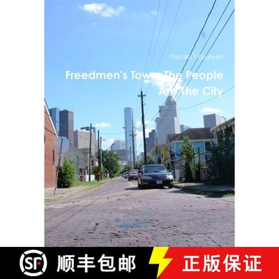 【3-4周达】Freedmen's Town, The People Are The City [9781312824843]