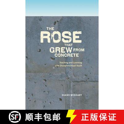 【3-4周达】The Rose That Grew from Concrete: Teaching and Learning with Disenfranchised Youth [9780888645166]