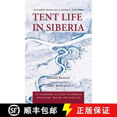 【3-4周达】Tent Life in Siberia: An Incredible Account of Siberian Adventure, Travel, and Survival [9781634502856]