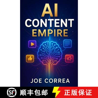 【3-4周达】AI Content Empire: Create High-Converting Copy, Ads, and Posts in Minutes [9798295407277]