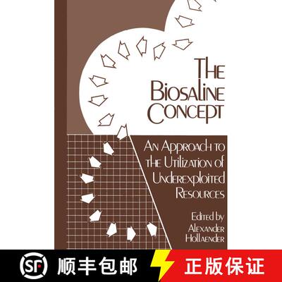 【3-4周达】The Biosaline Concept: An Approach to the Utilization of Underexploited Resources [9781461330233]