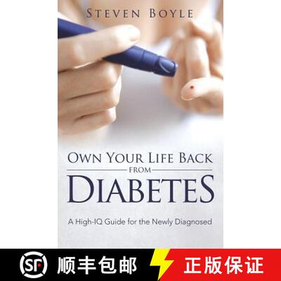 【3-4周达】Own Your Life Back from Diabetes: A High-IQ Guide for the Newly Diagnosed [9781681275093]