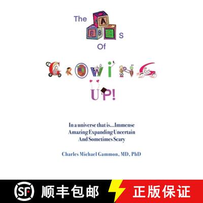 【3-4周达】The ABC's of Growing Up!: In a universe that is...Immense Amazing Expanding Uncertain And ... [9781662898631]