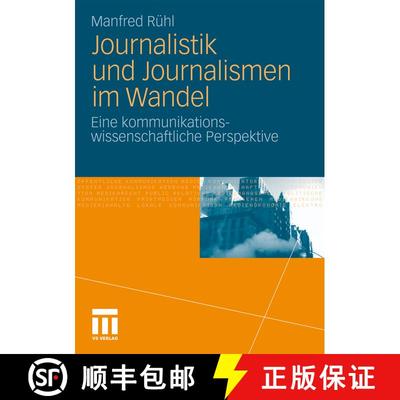 【3-4周达】Journalistik und Journalismen im Wandel : Eine kommunikationswissenschaftliche Perspektive [9783531178677]